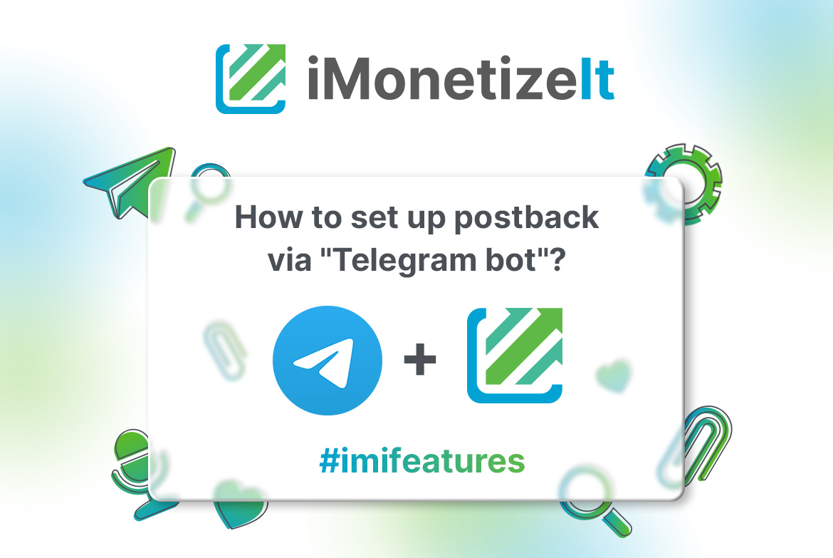 How to set up postback via Telegram bot? | iMonetizeIt