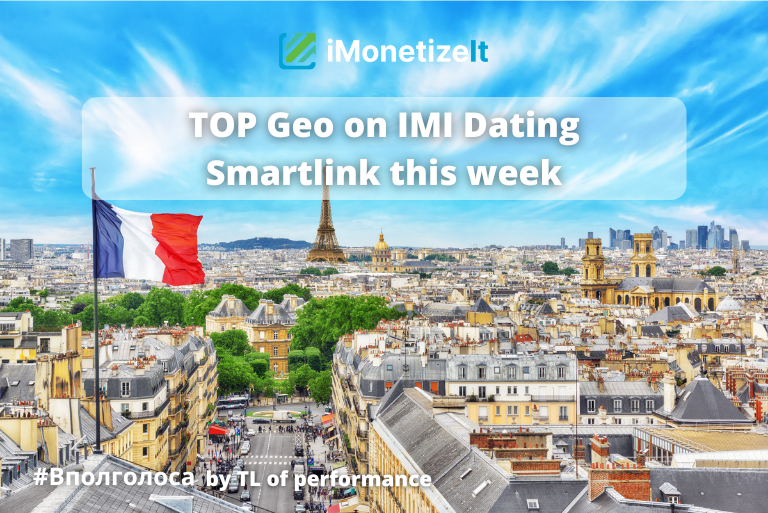 ТОP 5 Geo on IMI Dating Smartlink: France, Switzerland, Portugal